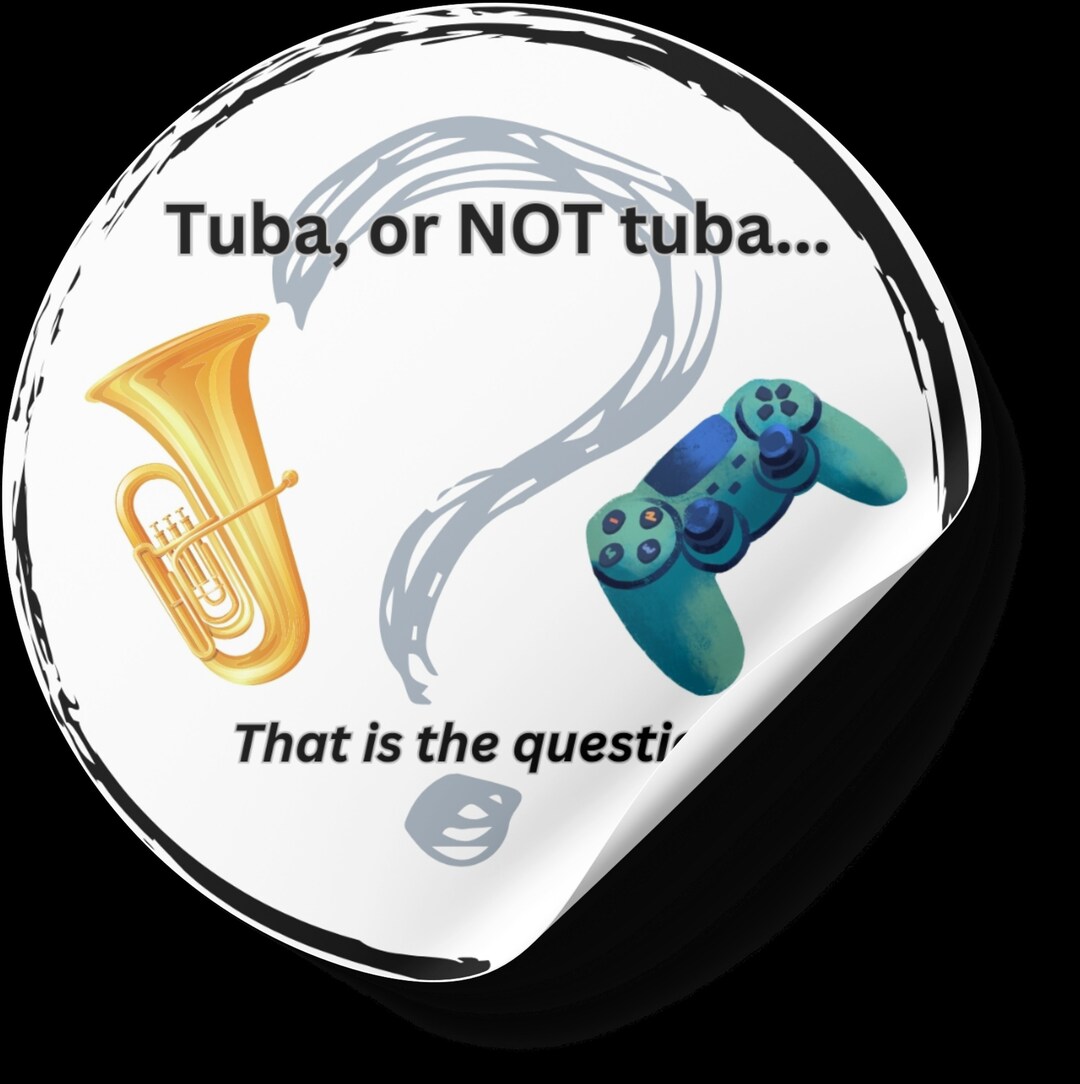 Tuba or Not Tuba Sticker - Etsy