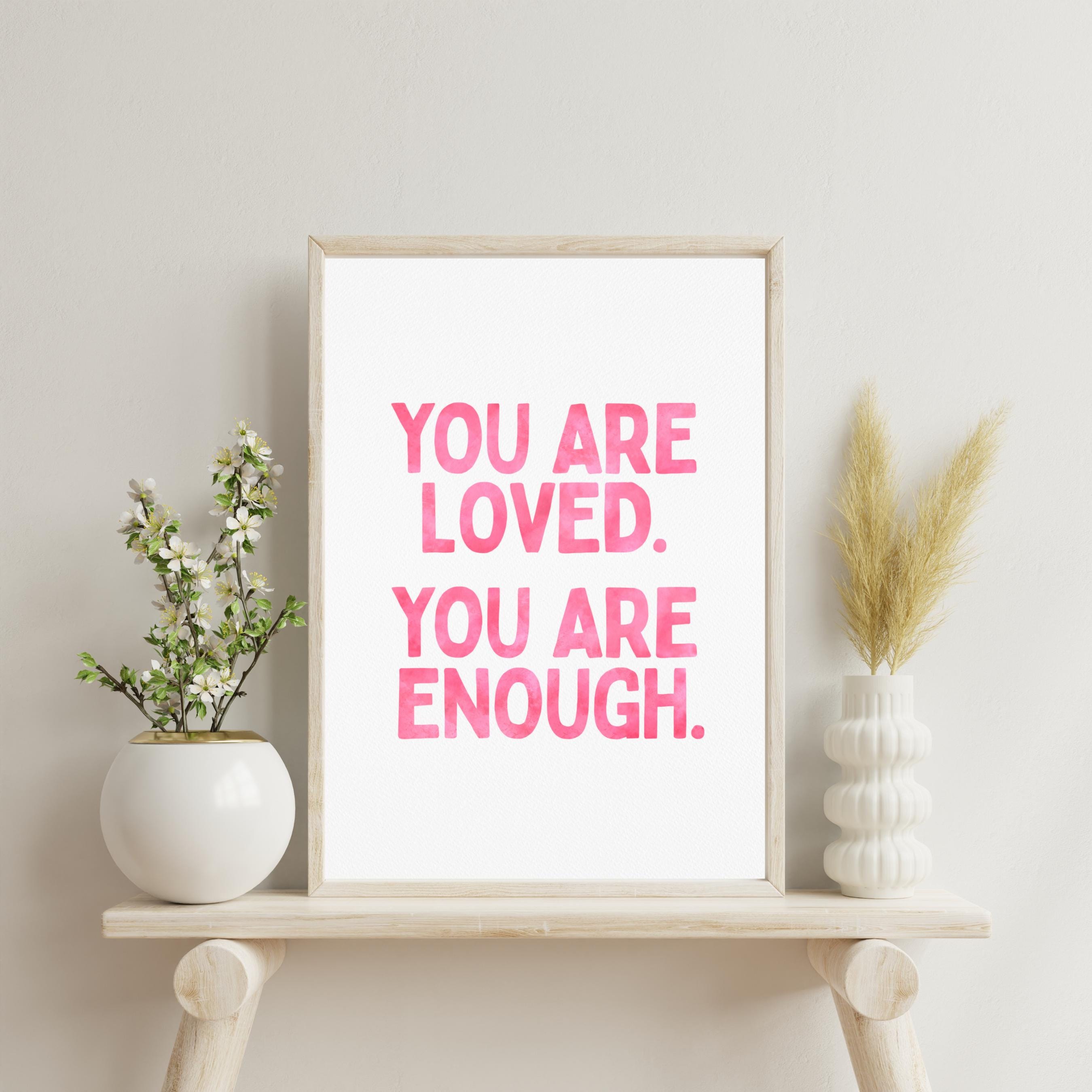 You Are Loved You Are Enough Quote Print Uplifting Art Poster Pink ...