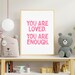 You Are Loved You Are Enough Quote Print Uplifting Art Poster Pink ...