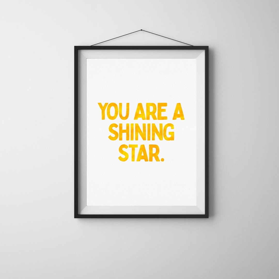 You Are A Shining Star Uplifting Print Art Watercolor Typography Yellow ...