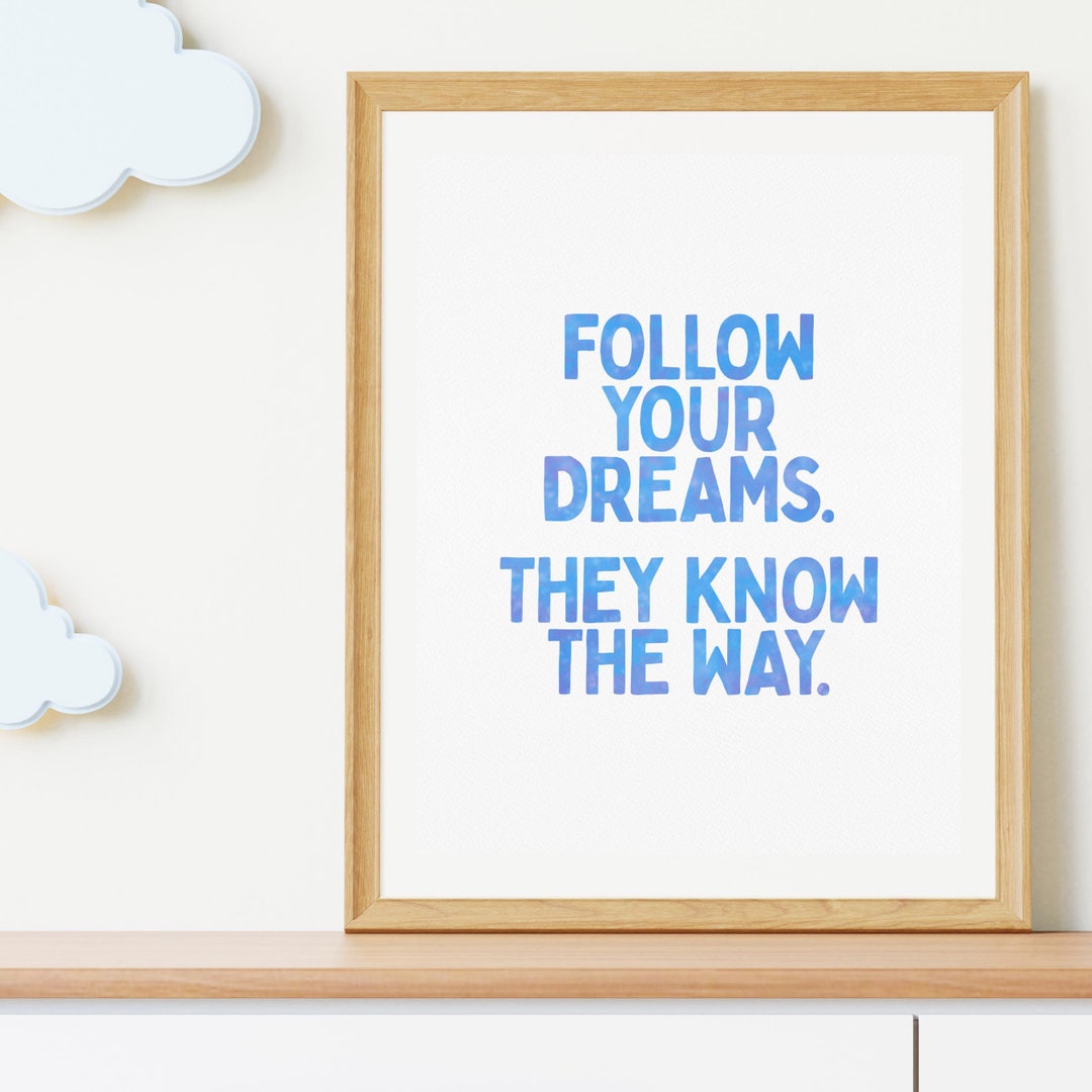 Follow Your Dreams Quote Motivational Print Uplifting Art Poster Blue ...
