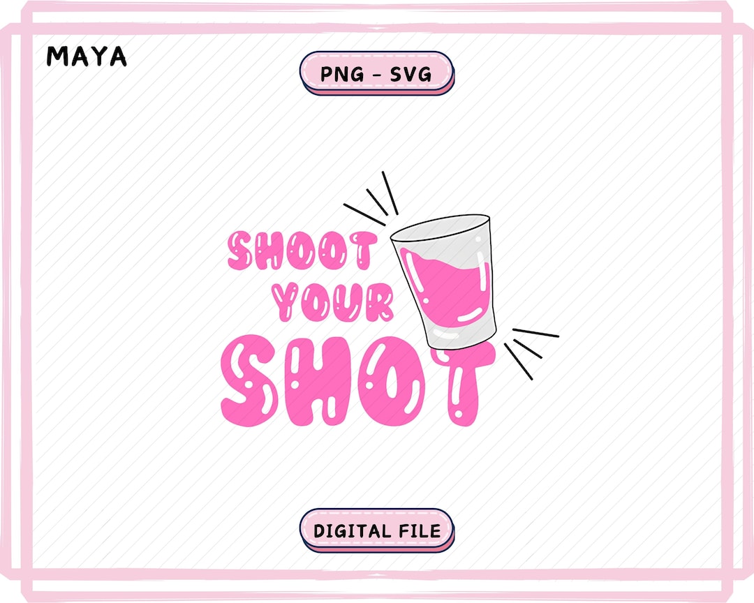 Shoot Your Shot, Shot PNG, Shot SVG, Personal Use,transparent Png,shot ...
