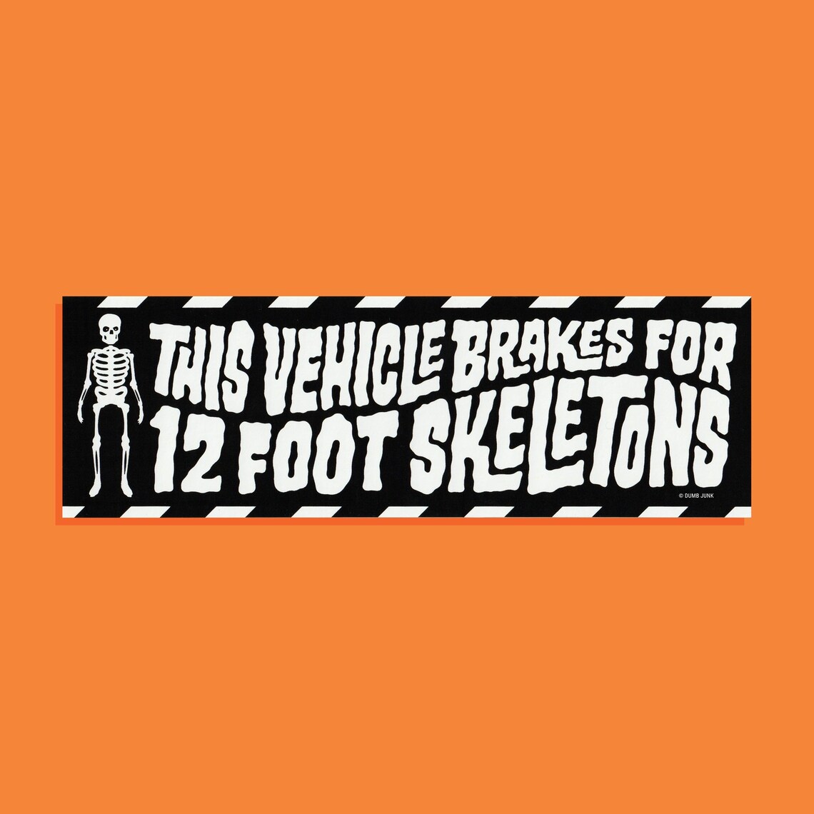 This Vehicle Brakes for 12 Foot Skeletons Halloween Screen Printed ...