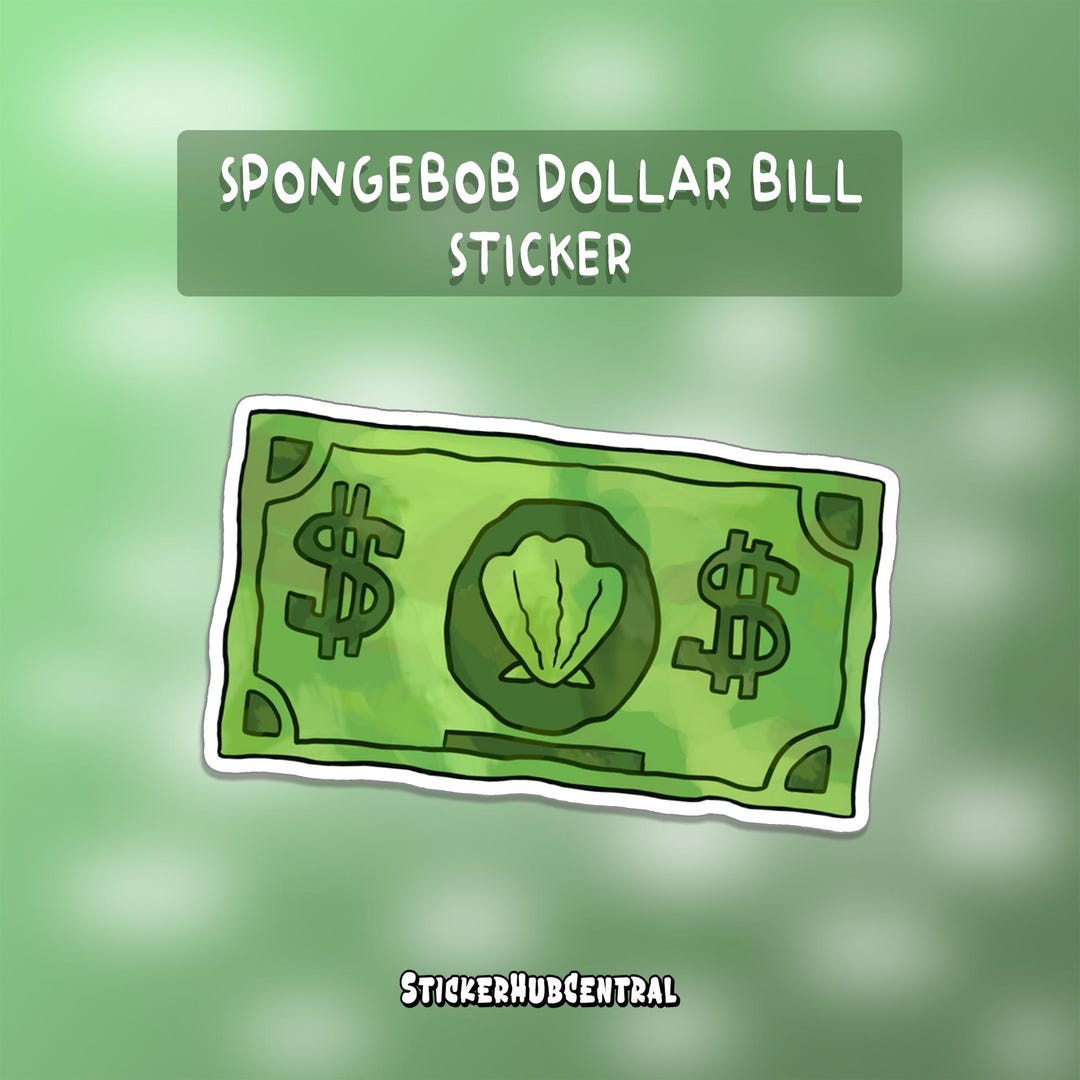 Spongebob Inspired Dollar Bill Sticker for Kids Crafts Journals ...