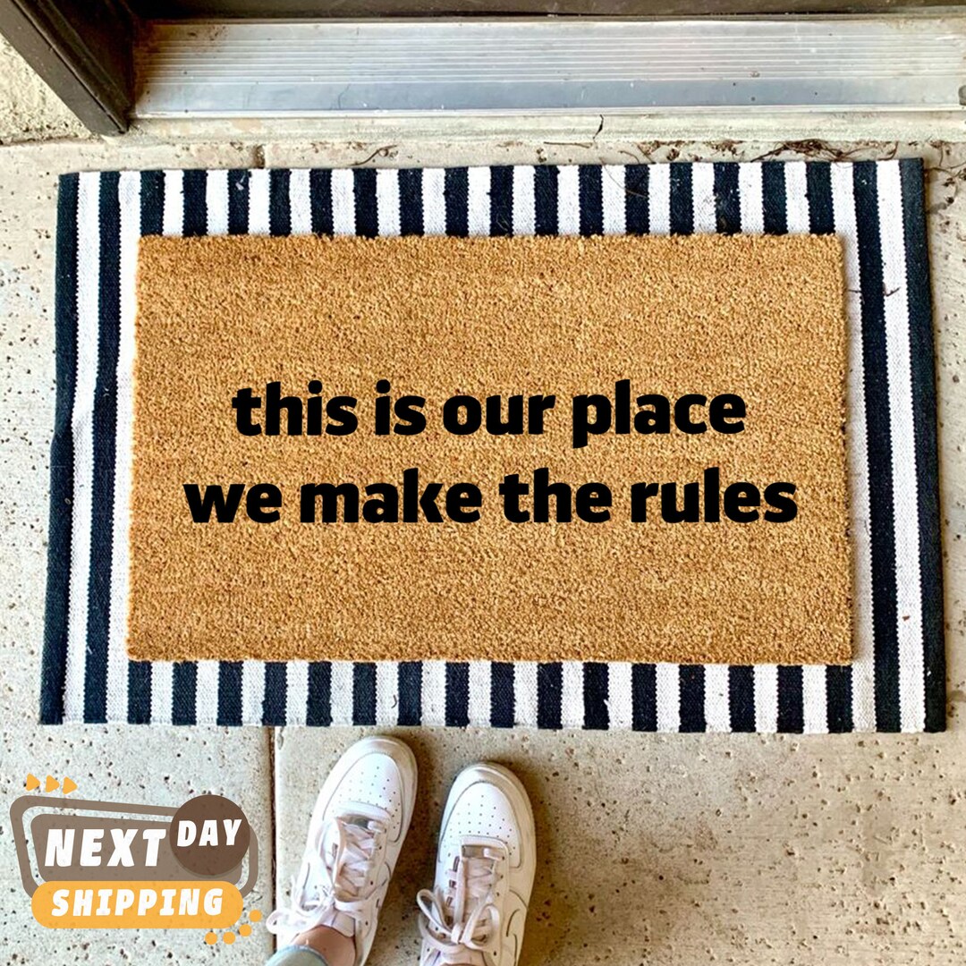 This is Our Place We Make the Rules Door Mat, Outdoor Welcome Mat ...