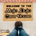 Doormat Welcome to the Mojo Dojo Casa House, Welcome Doormat, Home Gift ...