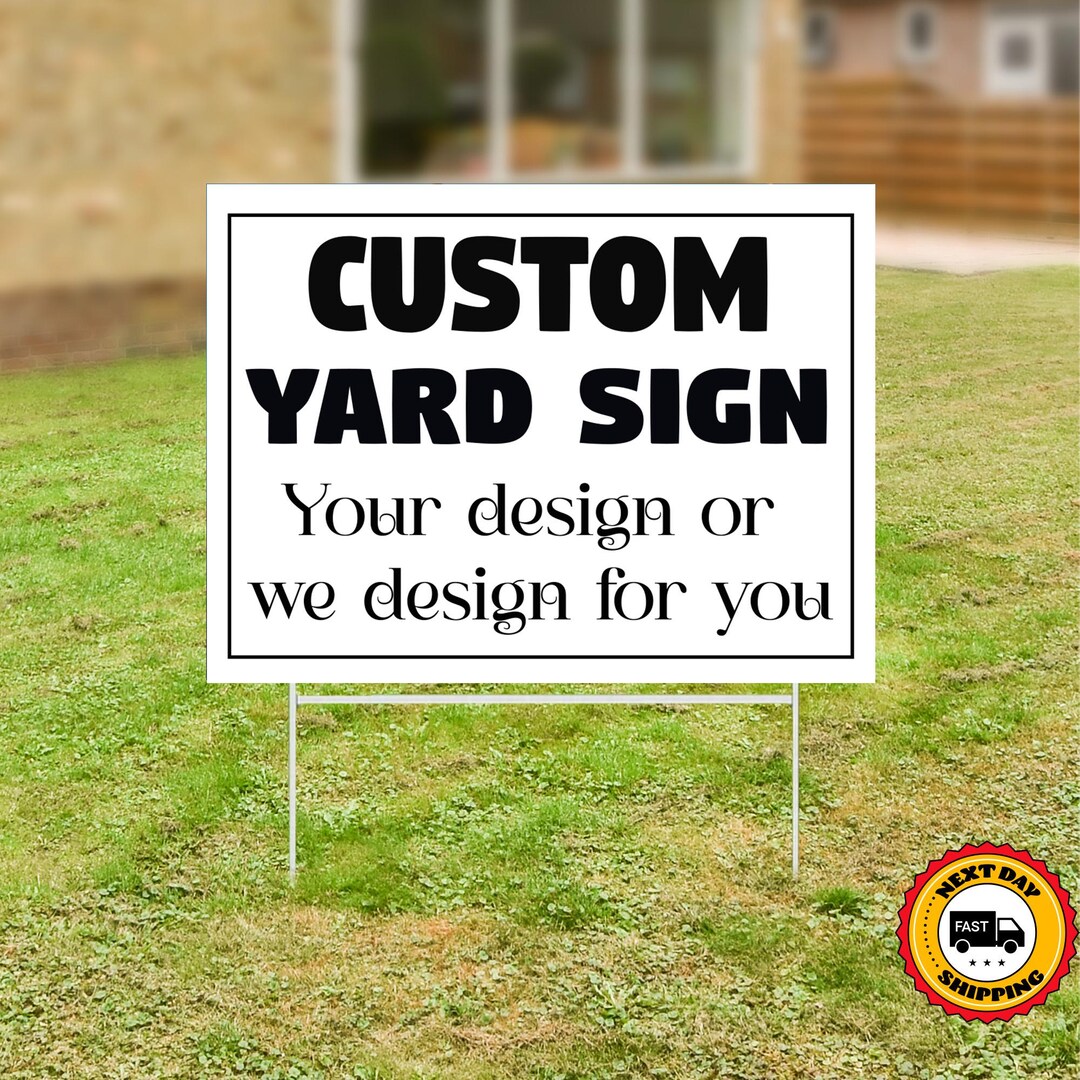 Custom Design Yard Sign, Personalized Yard Sign, Custom Yard Sign ...
