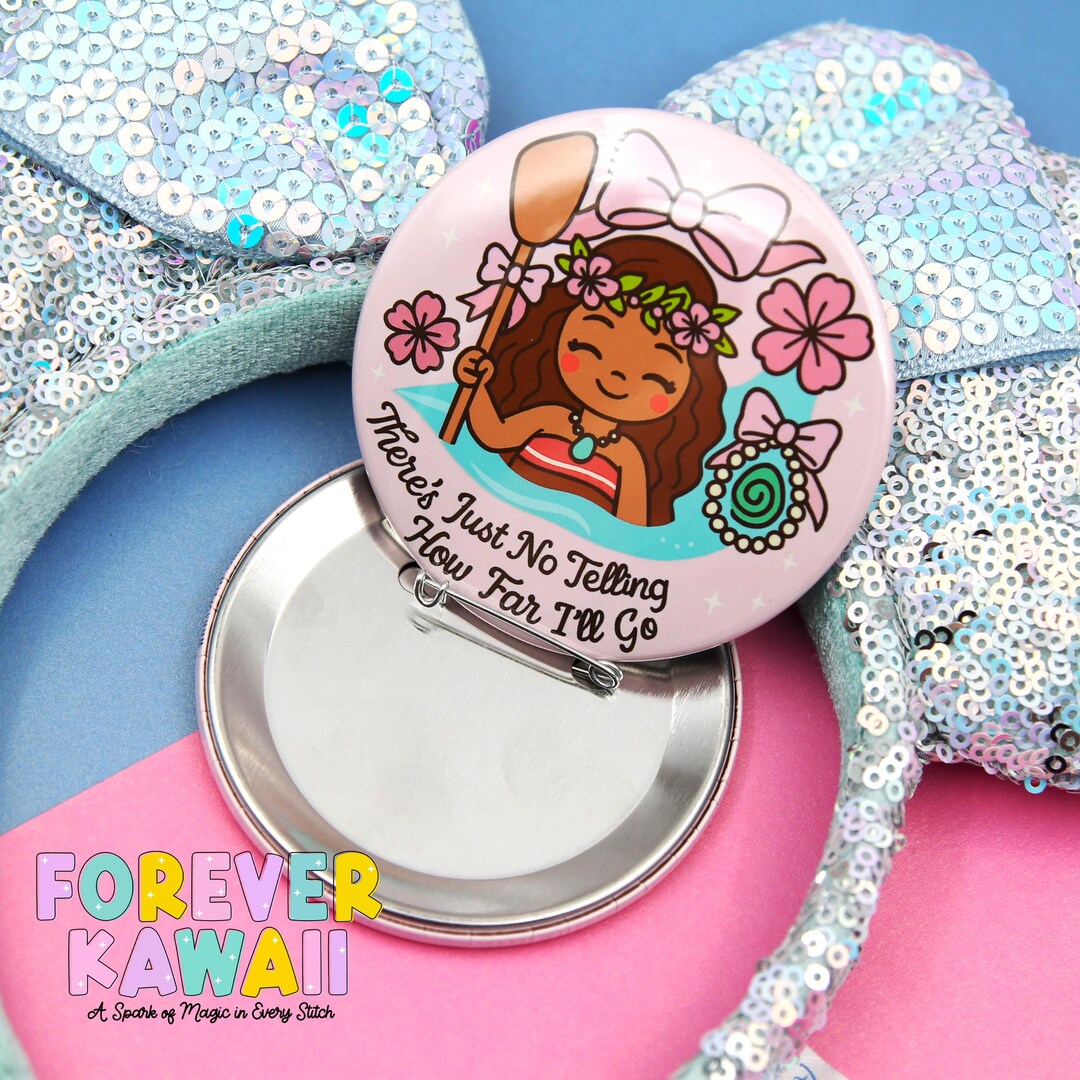 There's Just No Telling How Far I'll Go - Moana - Celebration Pinback ...
