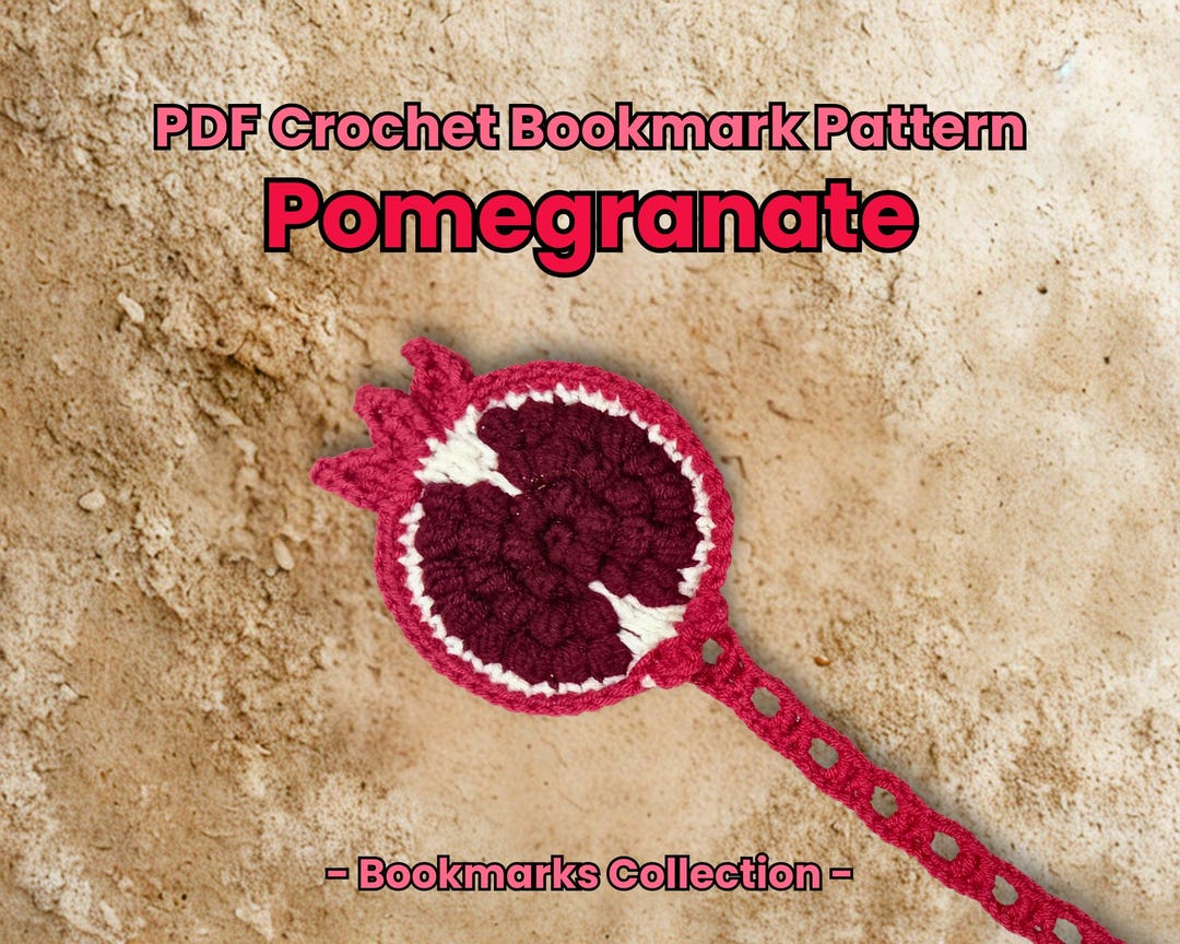 Crochet Pomegranate Bookmark Pattern: Autumn Fruit Page Marker (PDF ...