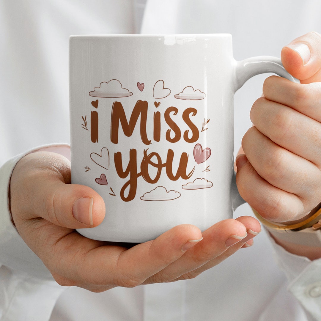 I Miss You Mug Heartfelt Design With Elegant Accents - Etsy