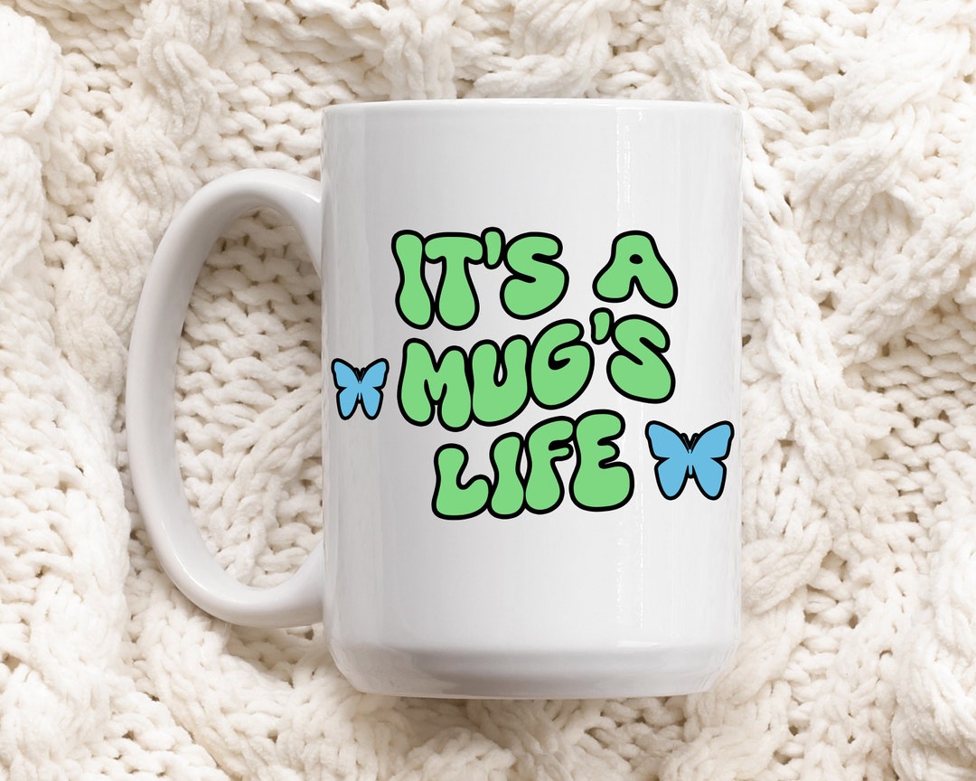 It's A Mug's Life, A Bug's Life, Gift for Him, Gift for Her, Fun Mugs ...