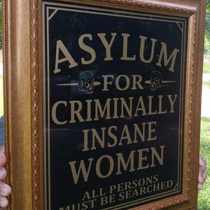 Insane Asylum Picture Sign: Criminally Insane Women, Repurposed Vintage ...
