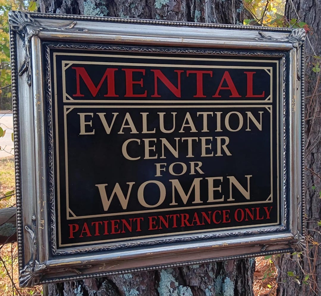 Mental Hospital Sign for Mentally Ill Woman Sign for Insane Woman Sign ...