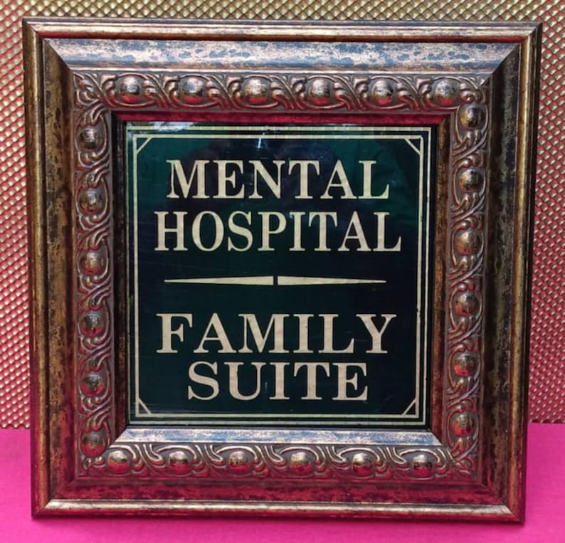 Insane Asylum Entrance Sign ' Mentally Ill Hospital Sign - Etsy