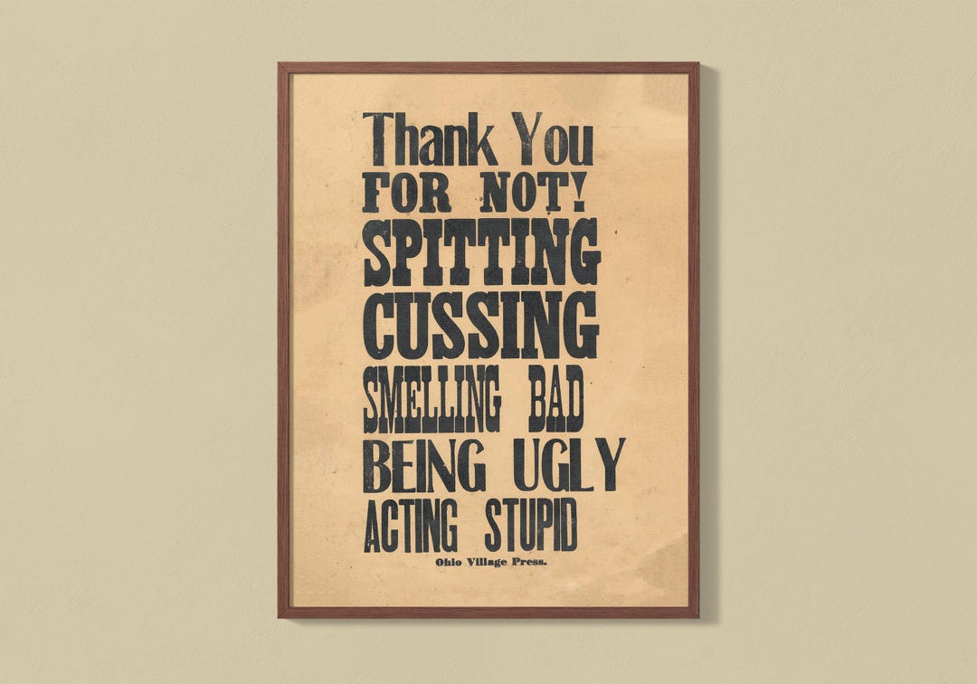 Thank You for Not Spitting, Cussing ... Sign Print | 9x12, 18x24 or ...