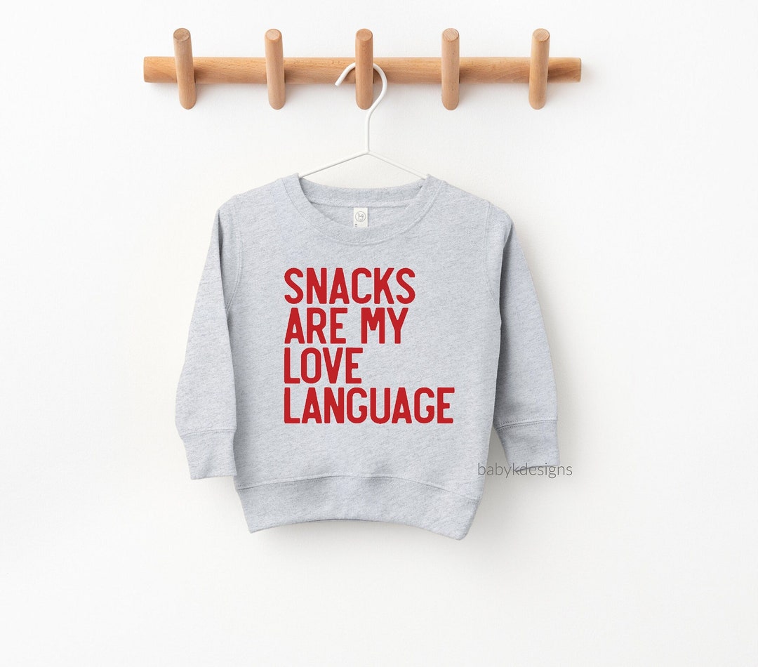 Valentines Sweatshirt for Boy Snacks Are My Love Language Funny ...