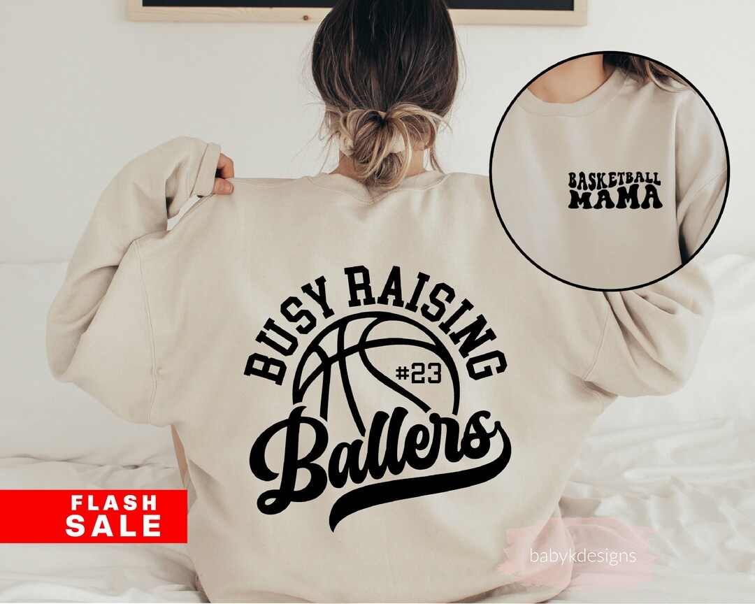Basketball Mama Sweatshirt, Busy Raising Ballers, Somebodys Loud Mama ...