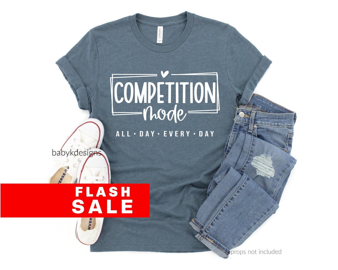 Competition Mode Shirt, Dance Competition, Cheer Mom Shirt ...