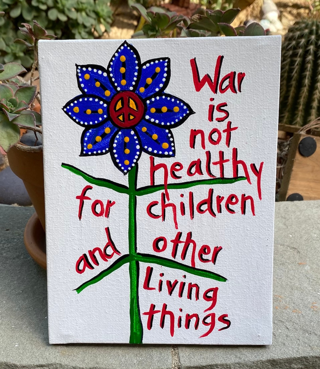 War is Not Healthy for Children and Other Living Things - Painted ...