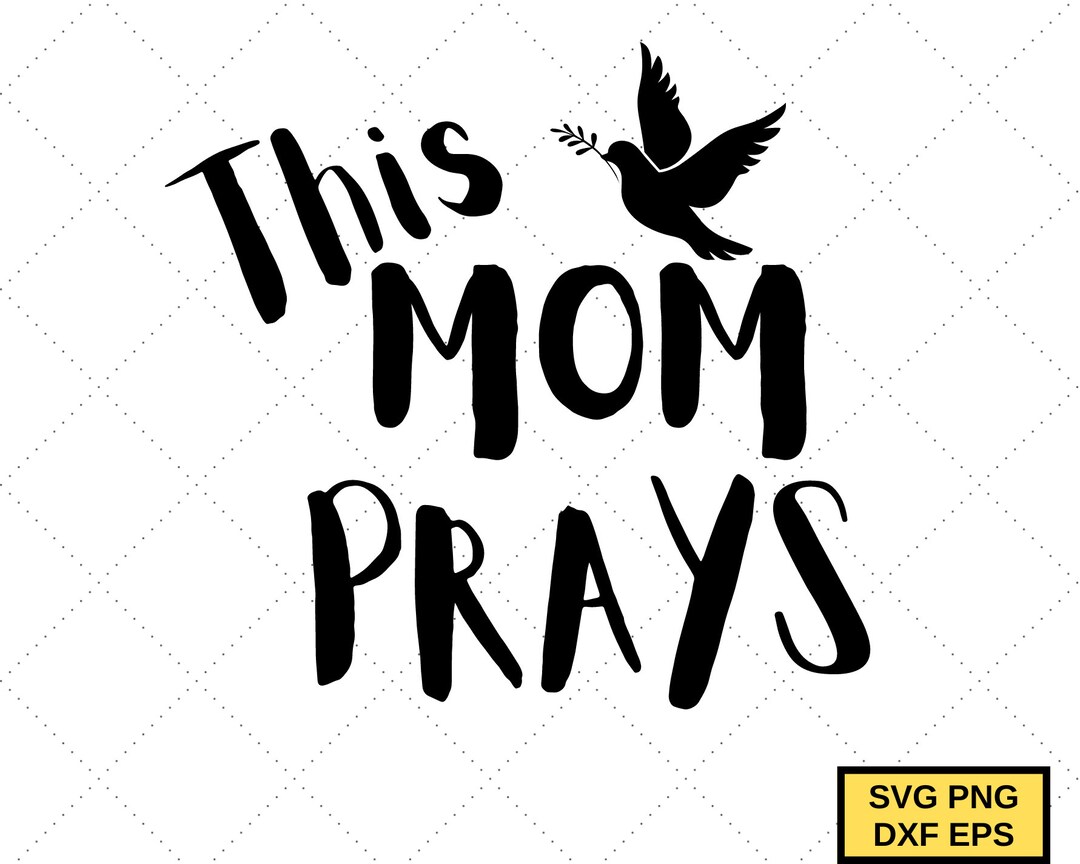 This Mom Prays SVG, Christian Svg, Religious Svg, Bible Svg, Jesus Svg ...