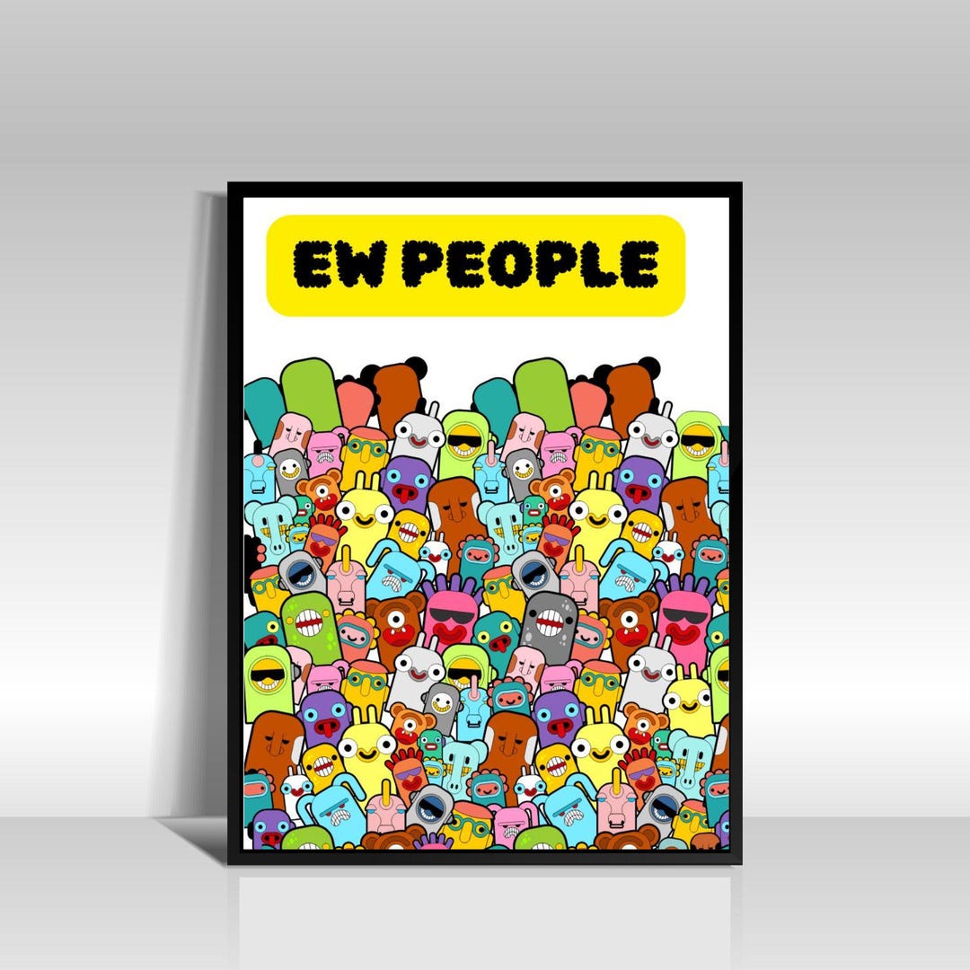 Ew People, Colorful Wall Print, Funny Quote Picture, Home Gallery - Etsy