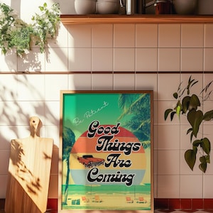 Retro Good Things Are Coming Art Print, Trendy Wall Decor (digital ...