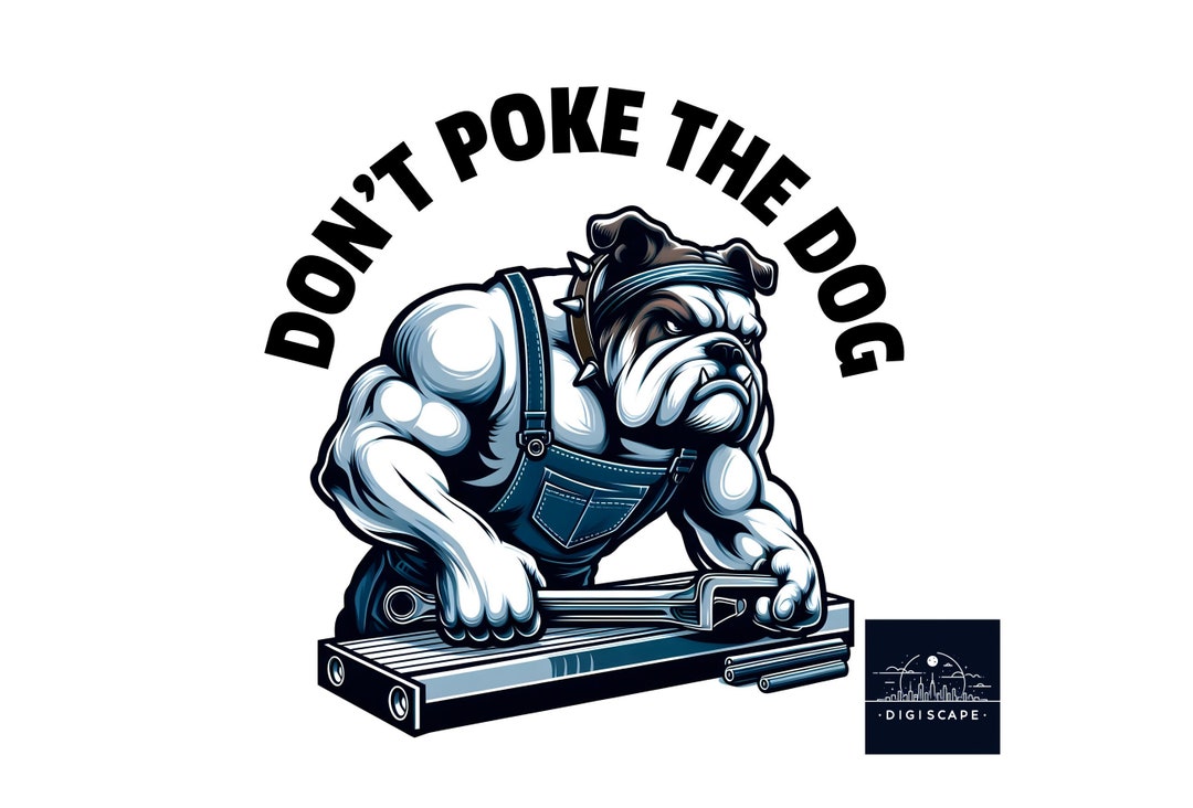 Bulldog PNG: Don't Poke the Dog Sublimation Design (digital Download ...