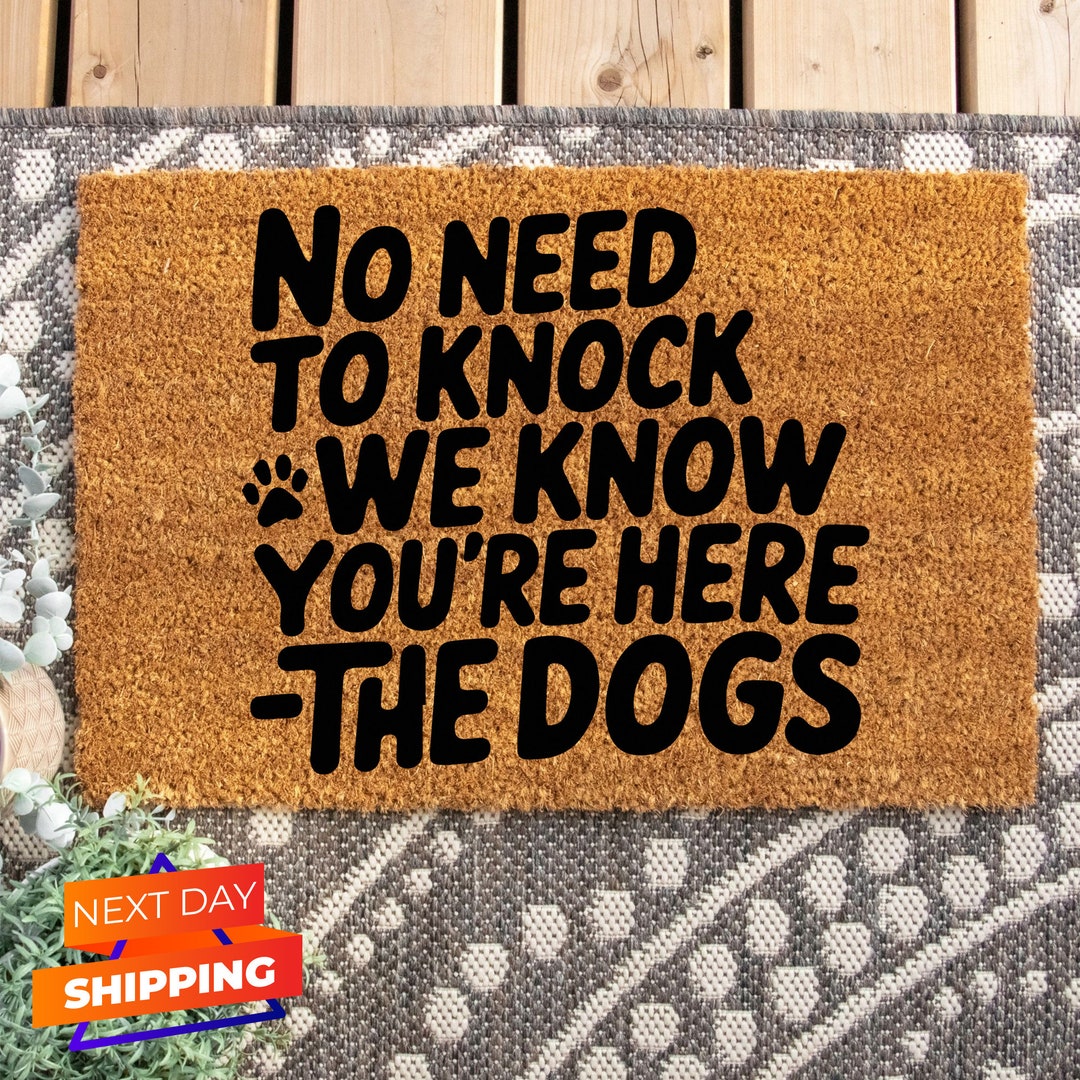 No Need to Knock We Know You're Here Doormat, Dogs Paws Print, Funny ...