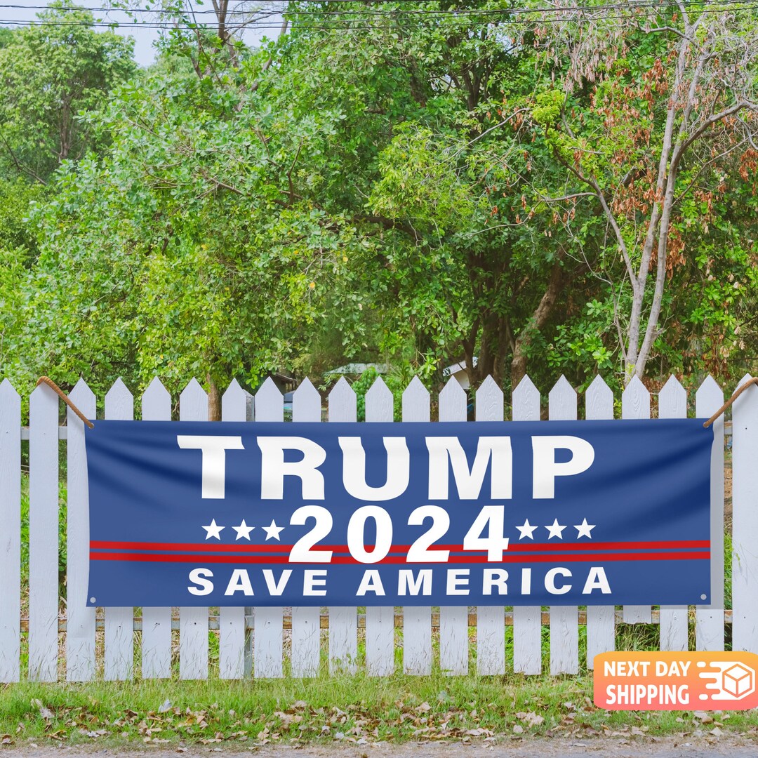 Trump 2024 Save America Banner, Trump 2024 Banner, Trump Banner, Trump ...