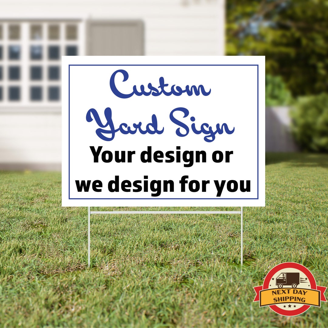 Custom Design Yard Sign, Personalized Yard Sign, Custom Lawn Sign ...