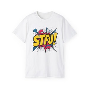 STFU! Comic Book Sound Effect T-shirt | Bold Graphic Tee | Funny ...