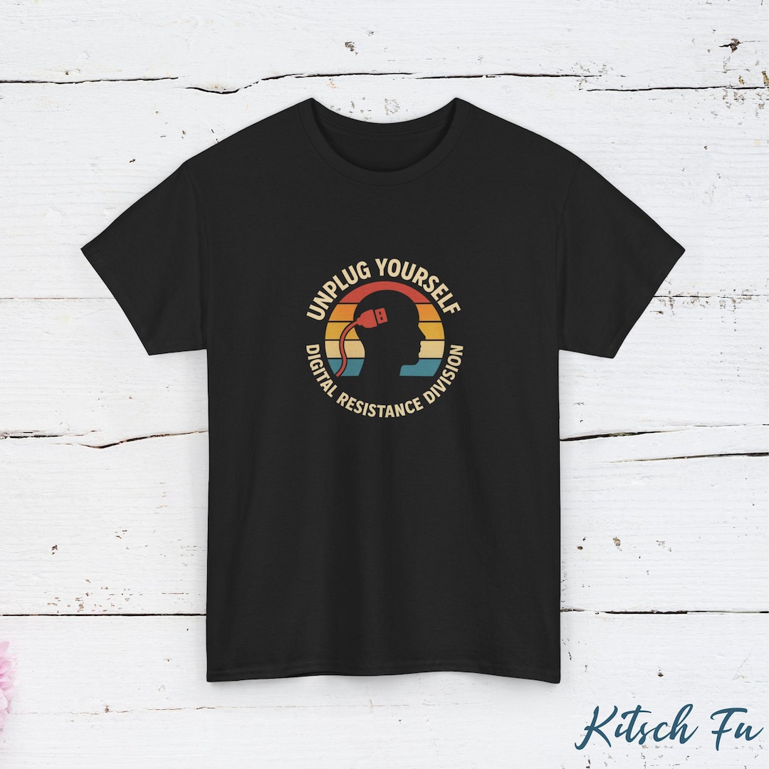 Unplug Yourself T-shirt | Digital Resistance Division Tee | Anti ...