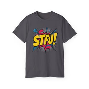 STFU! Comic Book Sound Effect T-shirt | Bold Graphic Tee | Funny ...