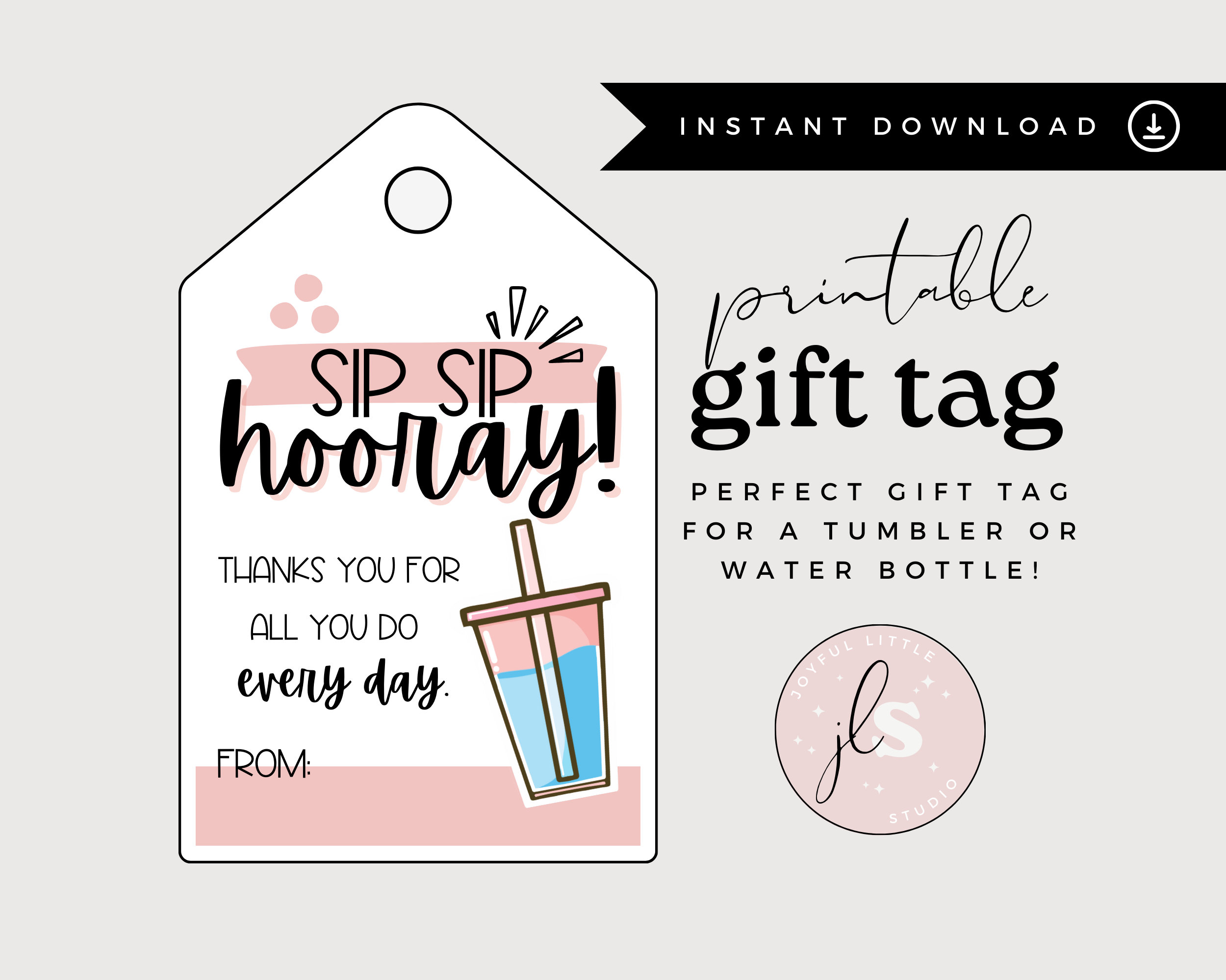 Sip Sip Hooray Printable Water Bottle Tumbler Gift Tag, Teacher ...