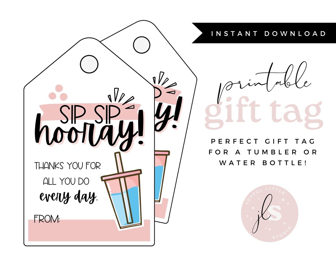 Sip Sip Hooray Printable Water Bottle Tumbler Gift Tag, Teacher ...