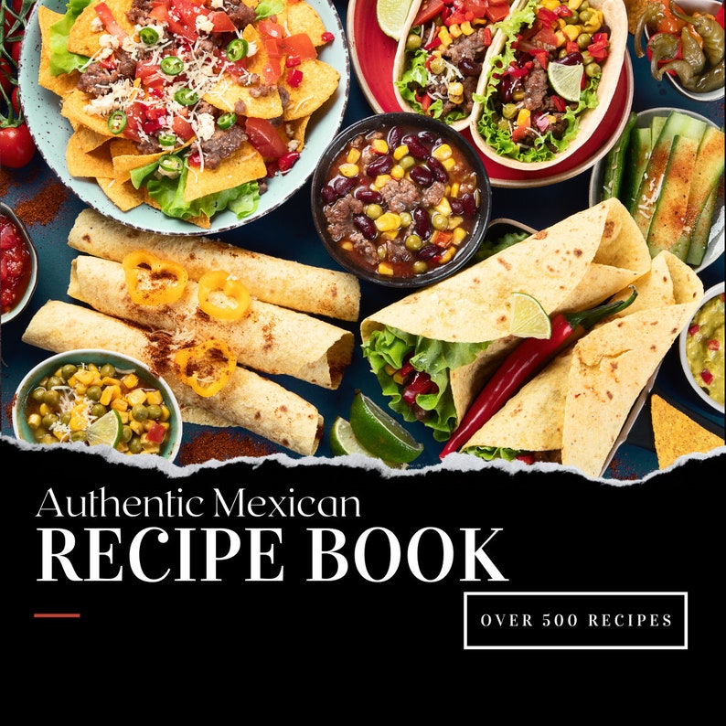 Recipe Bundle | the Ultimate Mexican Recipe Collection (over 500 ...