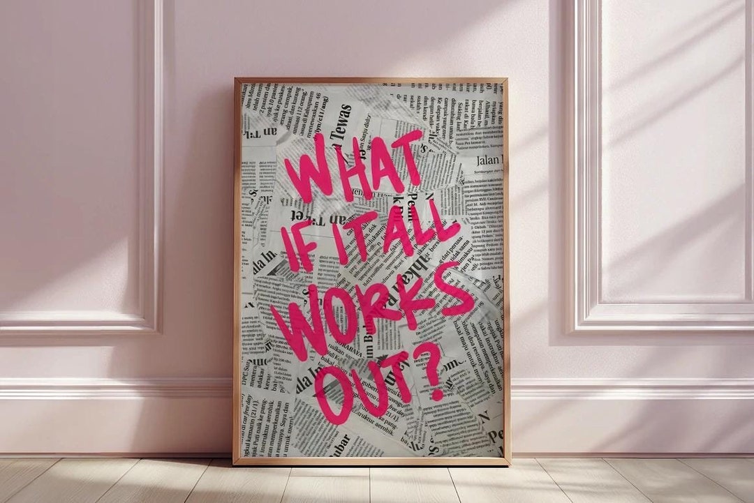Motivational Poster What If It All Works Out Inspiration & Positivity ...