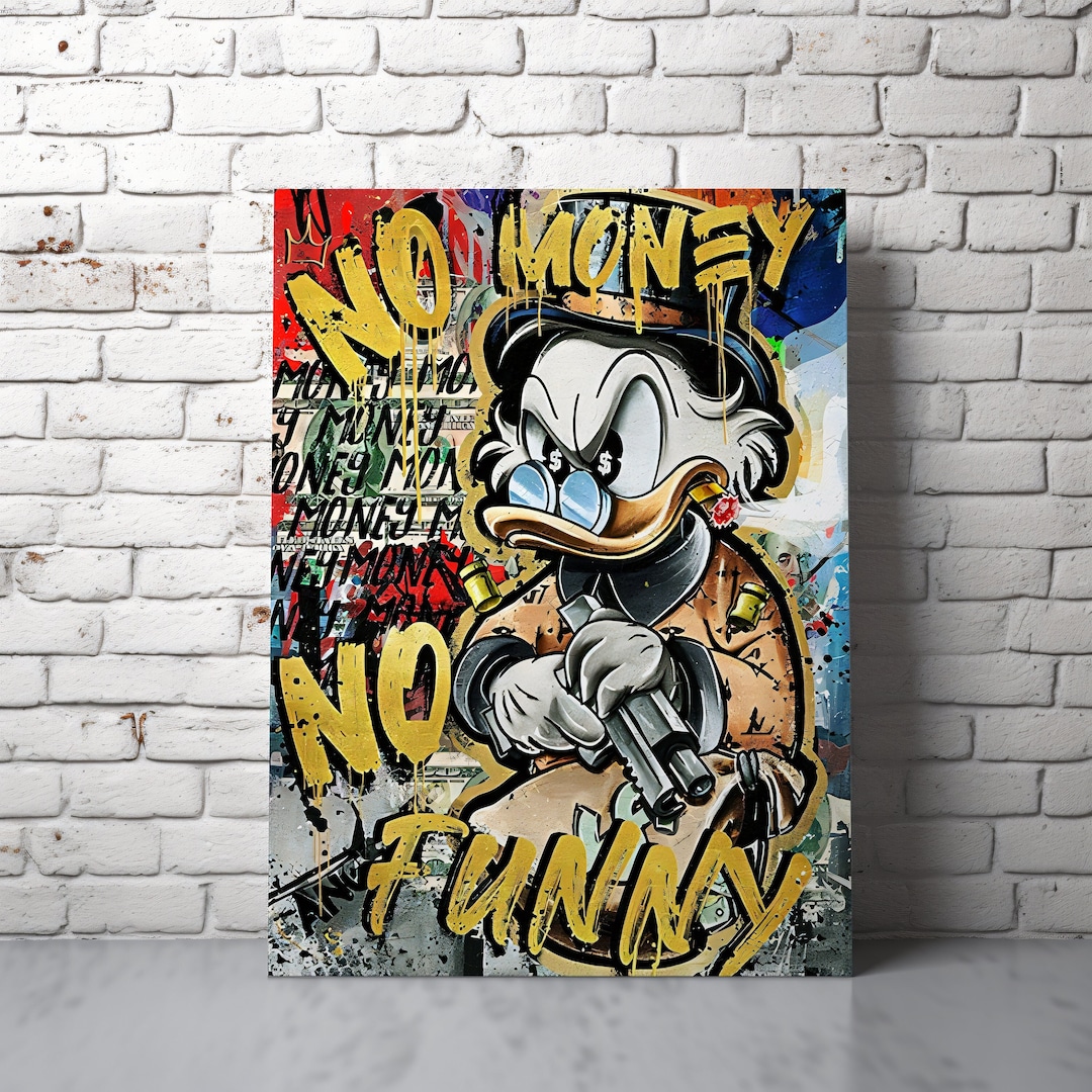 Canvas Artwork Scrooge Mcduck, No Money No Funny Saying, Funny Wall ...