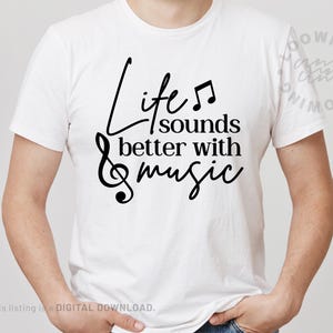 Life Sounds Better With Music Svg Png, Musician Shirt, Musician Gift ...