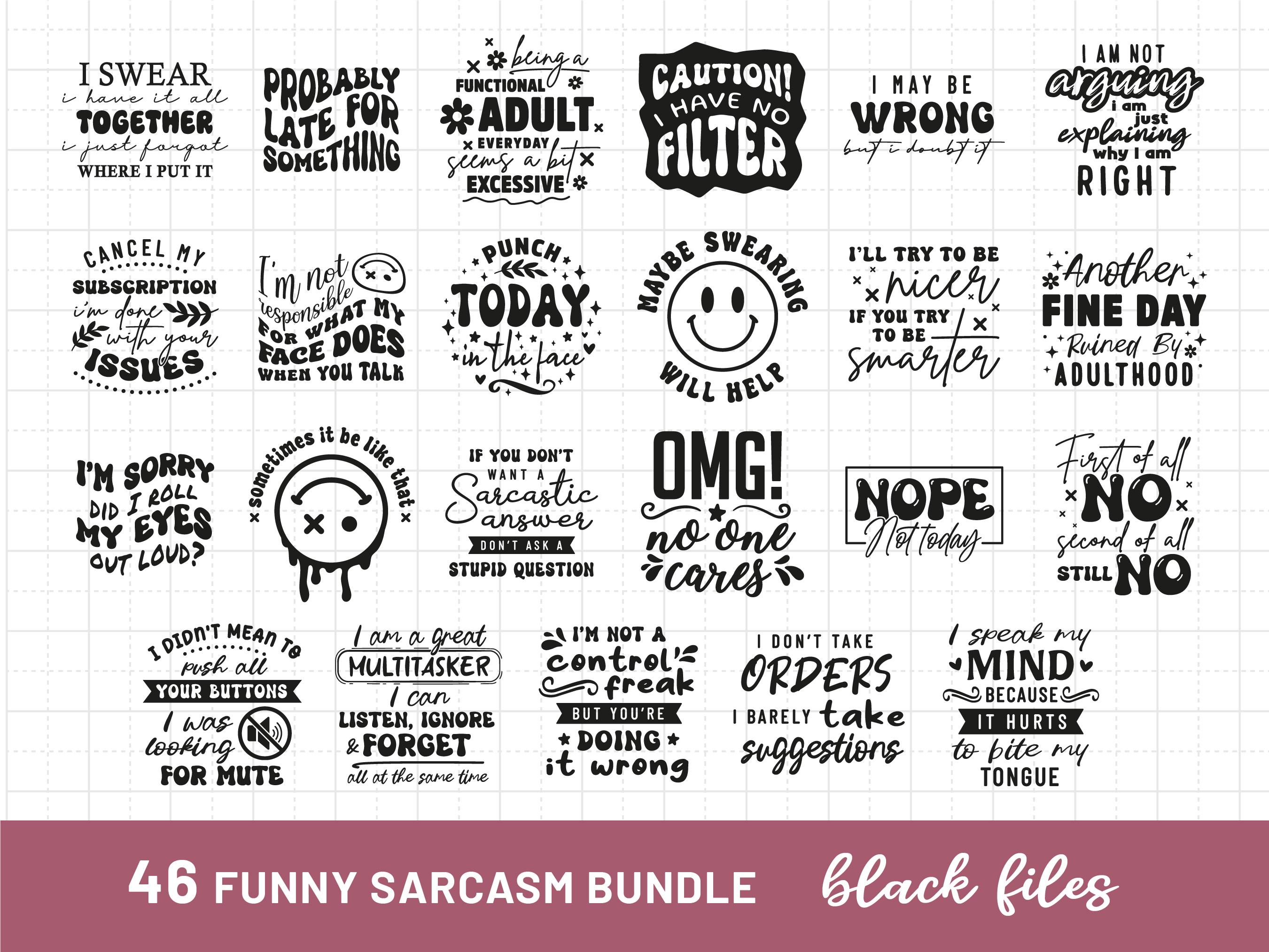 Funny Sarcastic Svg Bundle, Ironic Svg, Sarcasm Svg Bundle, Sassy Svg ...