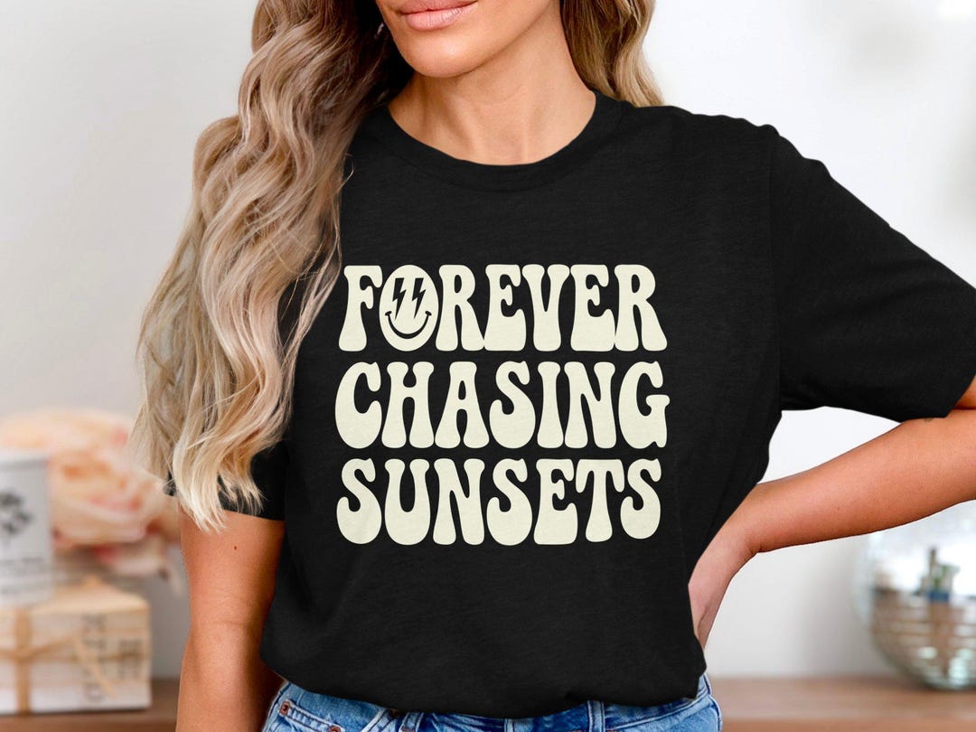 Forever Chasing Sunsets T-shirt Design, Retro Sunset Quote Graphic Tee ...