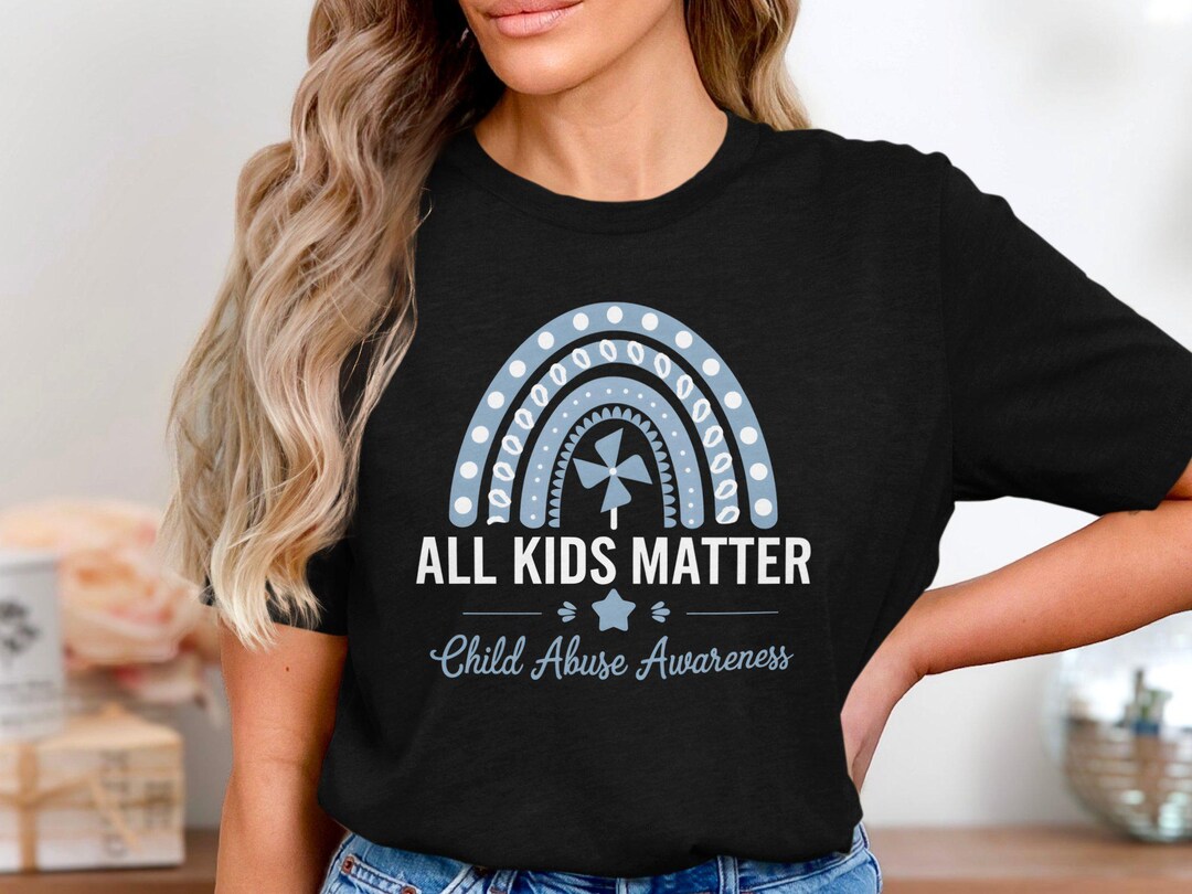Child Abuse Awareness T-shirt, All Kids Matter Tee, Support Prevention ...