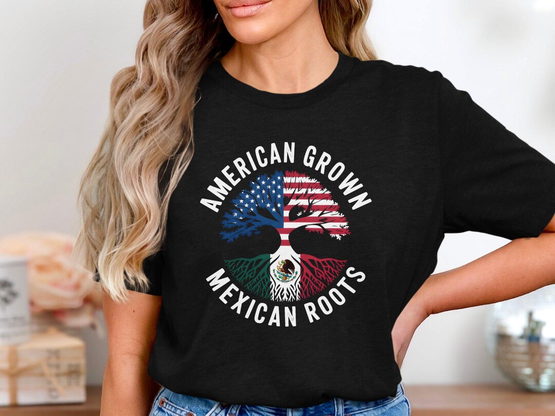 American Grown Mexican Roots Shirt, Mexican American Heritage Tee ...