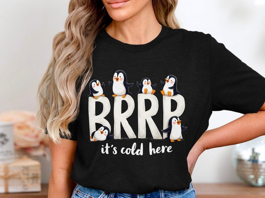 Funny Penguin BRRR It's Cold Here Tshirt Sweatshirt Hoodie Cute Winter ...