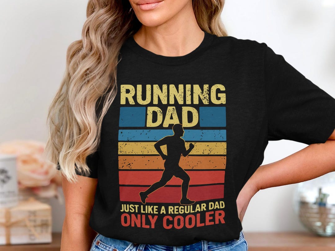Running Dad Shirt, Funny Running T Shirt, Jogging Gift for Dad, Runner ...