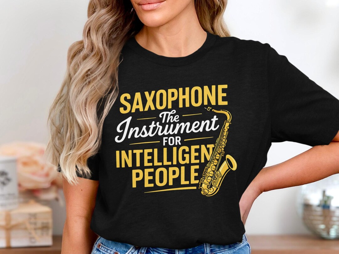 Saxophone Shirt, Funny Saxophone T-Shirt, Saxophone Player Gift, Band ...