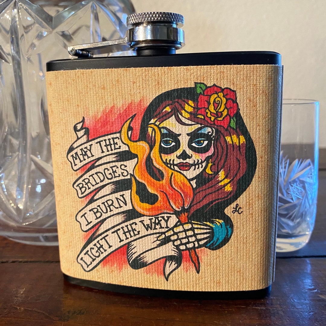 Day of the Dead Flask “may the Bridges I Burn” Tattoo Art 6 Oz, Black ...