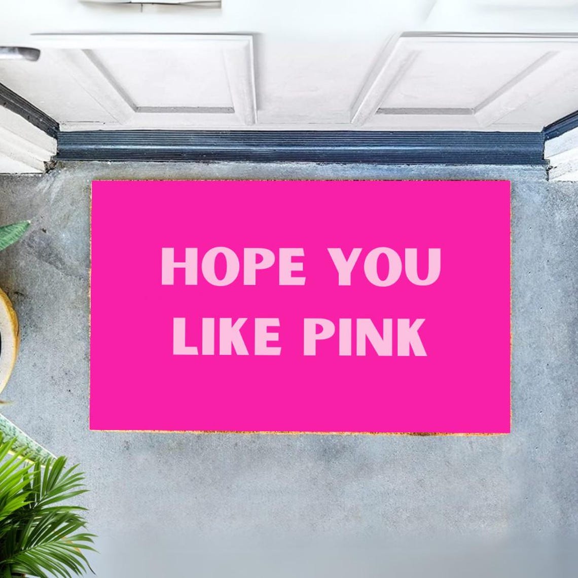 Hope You Like Pink Doormat – Hot Pink Welcome Mat, Bold Entryway Decor ...