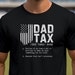 Dad Tax T-shirt Dad Tax Father's Day Gift Dad Tax Definition Tshirt Dad ...