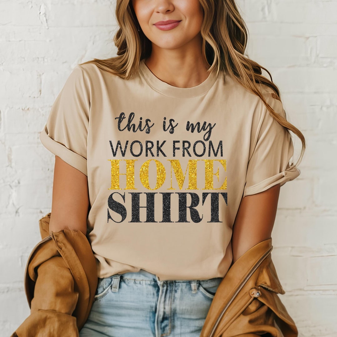 Work From Home Shirt, Home Life Shirt, WFH Shirt, Funny Home Shirt ...